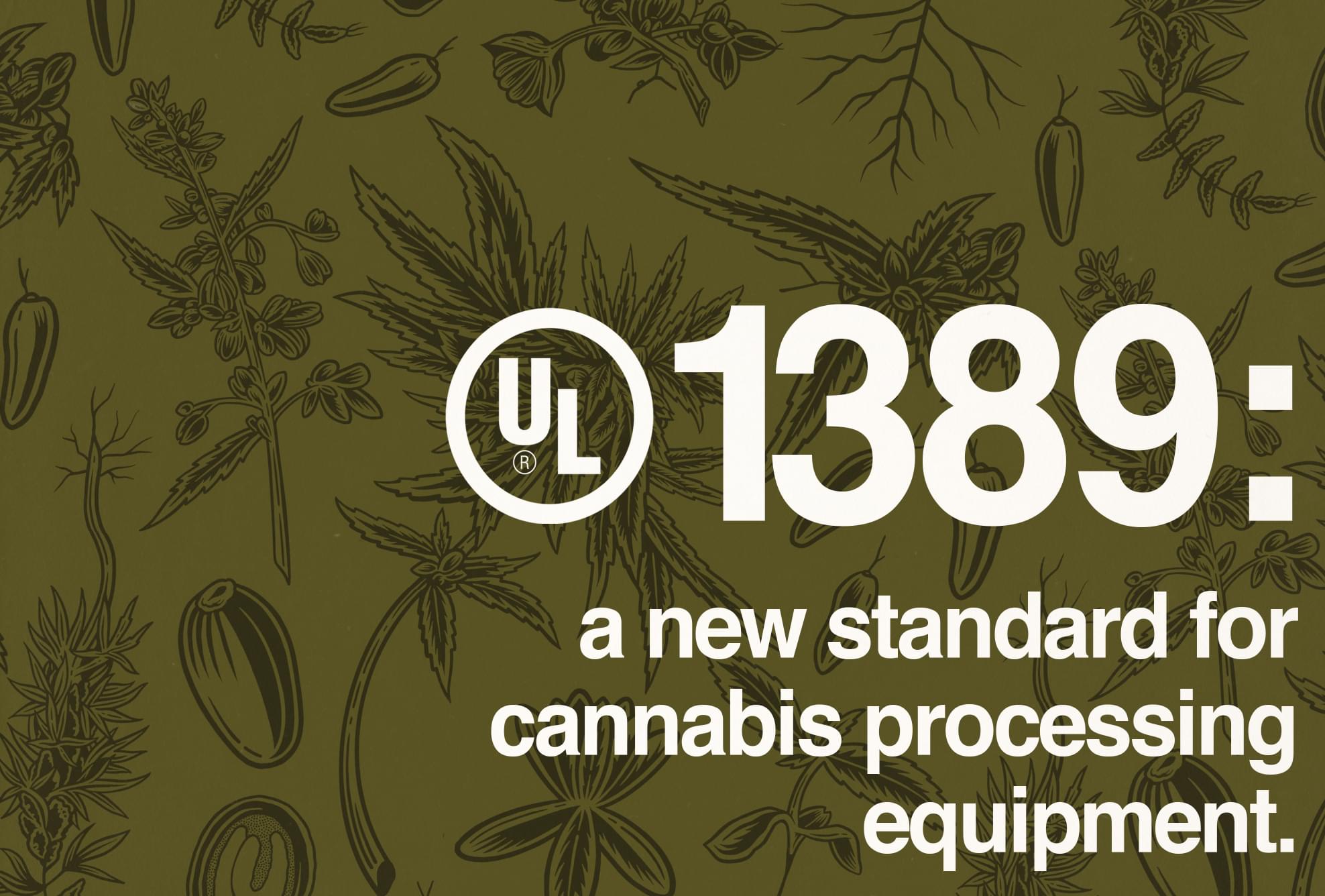 UL 1389: A New Standard for Cannabis Processing Equipment | Yellowstone ...